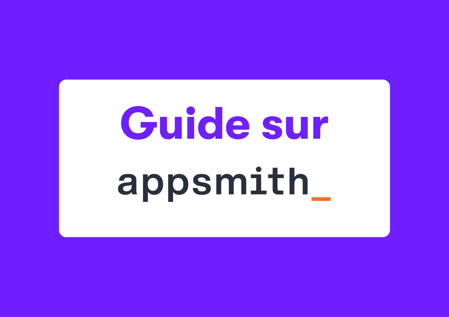 Appsmith : Guide, Présentation & Avis (2025)